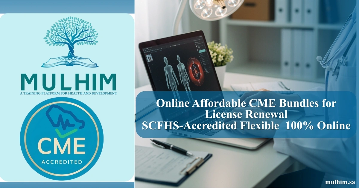 Accredited Online CME in Saudi Arabia | Mulhim CME