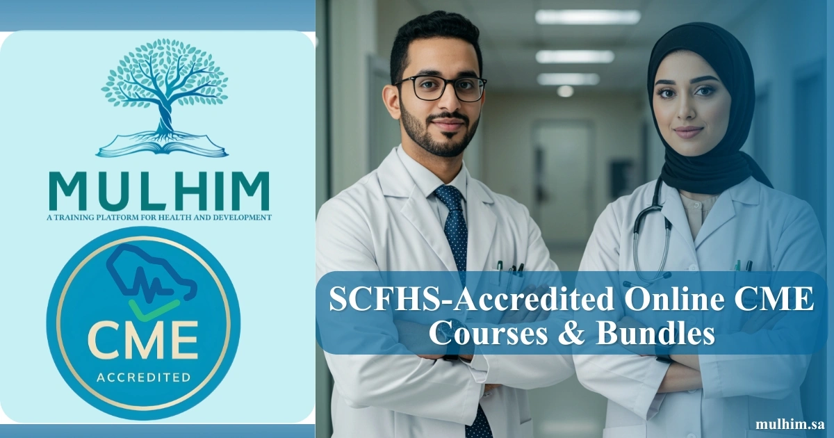 CME Hours SCFHS-Accredited Online Courses | Mulhim CME
